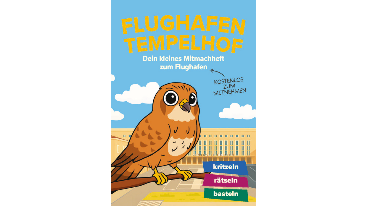 Flughafen Tempelhof: Ein Mitmachheft zum Flughafen Tempelhof